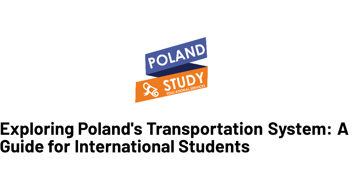 Exploring Poland's Transportation System: A Guide for International ...